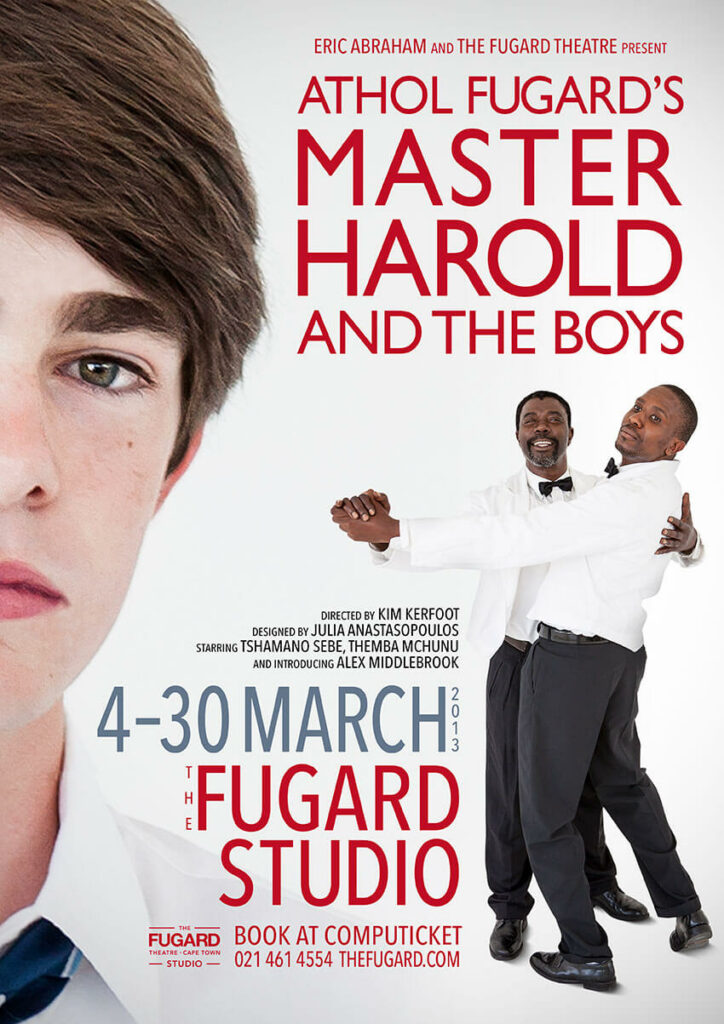 The Fugard Theatre Archive | “Master Harold”…and the Boys